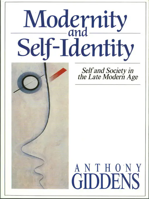 Giddens: Modernity and Self-Identity - Introduction and Chapter One (A ...
